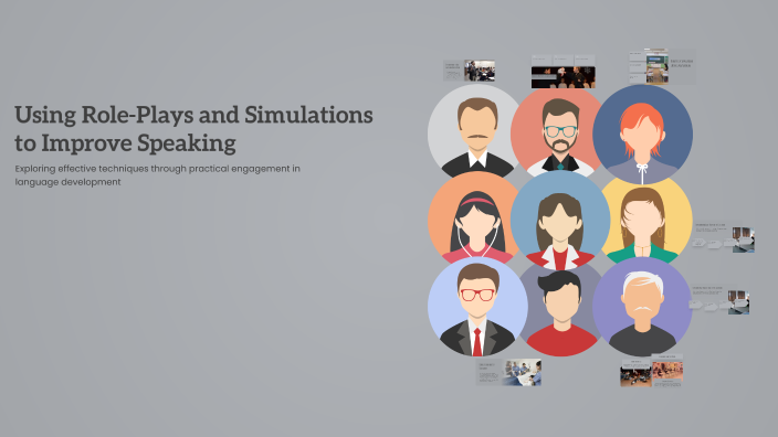 Using Role-Plays and Simulations to Improve Speaking by on Prezi