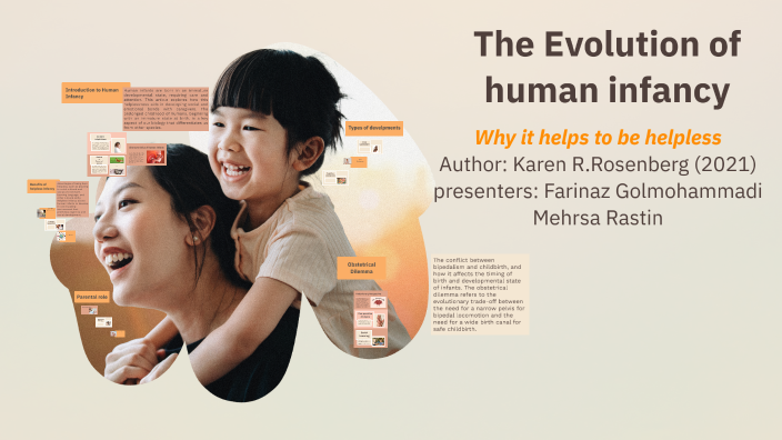 The Evolution of Human Infancy by Farinaz Golmohammadi on Prezi