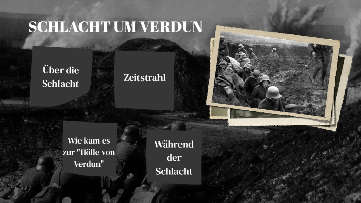 SCHLACHT UM VERDUN by Matilda Schikofski on Prezi