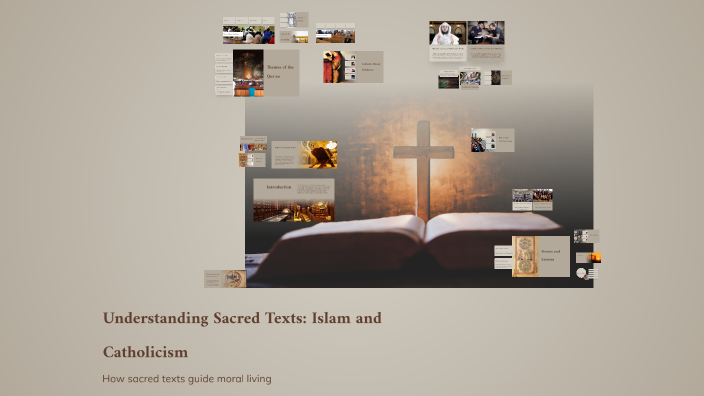 Understanding Sacred Texts: Islam and Catholicism by Alex Kytsay on Prezi