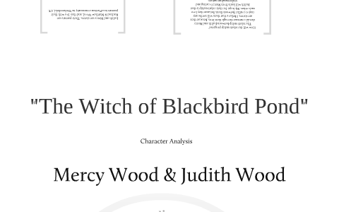 "The Witch of Blackbird Pond" Character Analysis by Richard Costa on Prezi