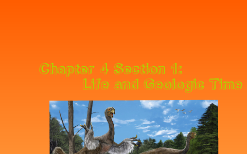 chapter 4 section 1 - Life and Geologic Time by Ryan Ratchford on Prezi