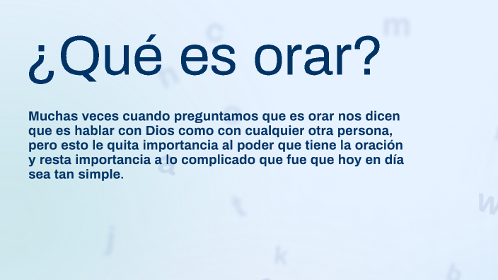 ¿Qué es orar? by Guillermo Dambrauskas on Prezi