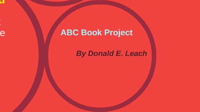 ABC Book Project by Donald Leach on Prezi