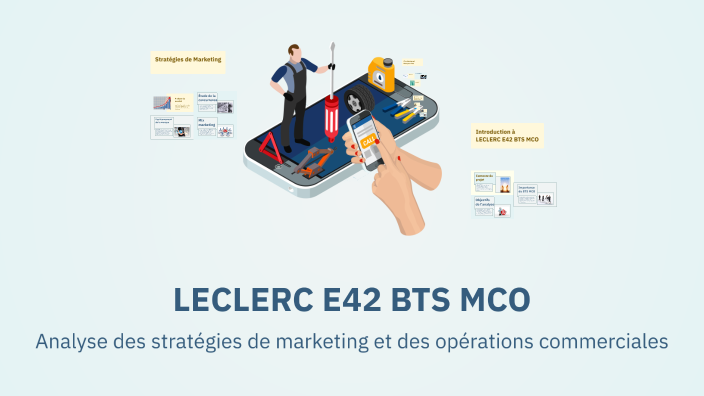 LECLERC E42 BTS MCO by Julie SAISON on Prezi