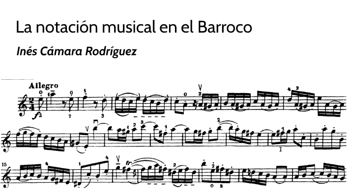 La notación musical en el Barroco by Inés on Prezi