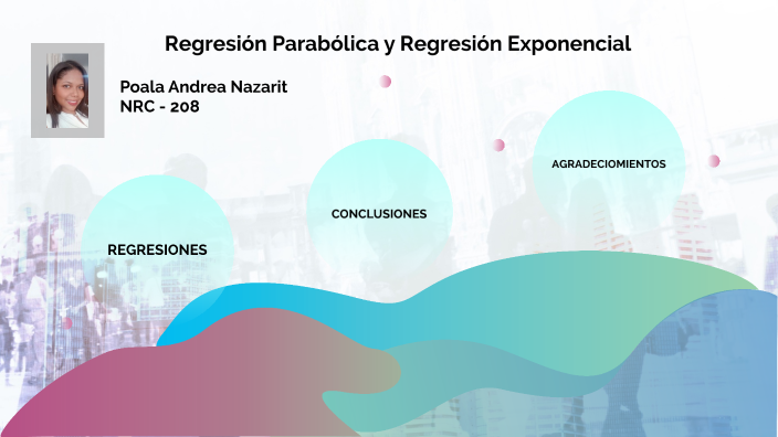 Regresión Parabólica y Regresión Exponencial by PAOLA ANDREA NAZARIT ...