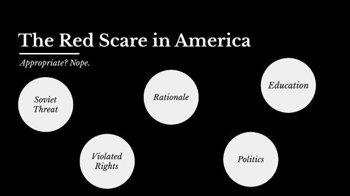The Red Scare in America by Micah Wenger on Prezi