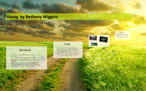 Stung: by Bethany Wiggins by Sammie Kassum on Prezi