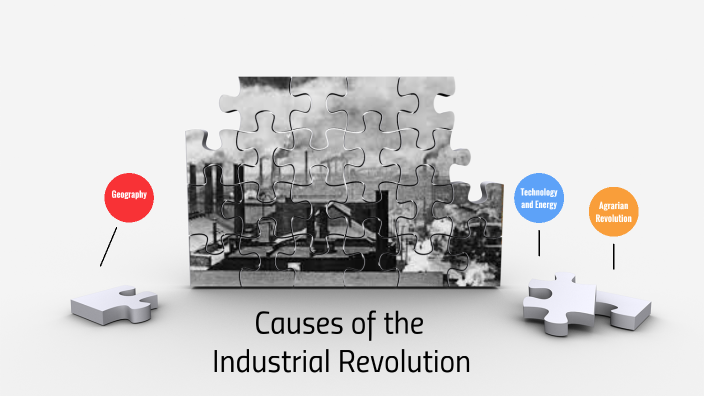 Causes of the Industrial Revolution by Sara Plumpton on Prezi