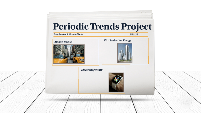 Periodic Trends Project by Christin Marks on Prezi