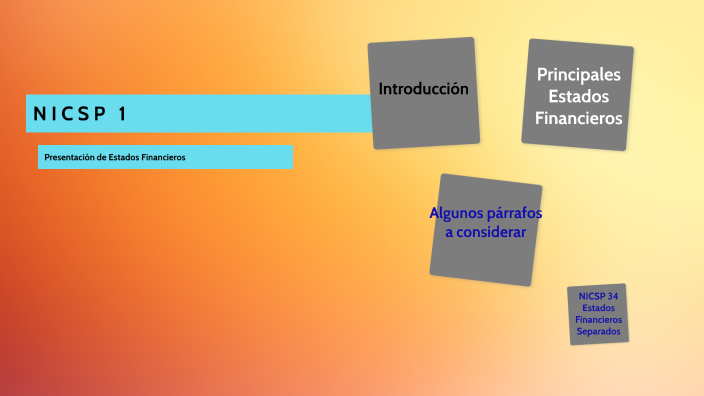 NICSP 1 Y 34 by Omer Alberto Morales Facilitador on Prezi
