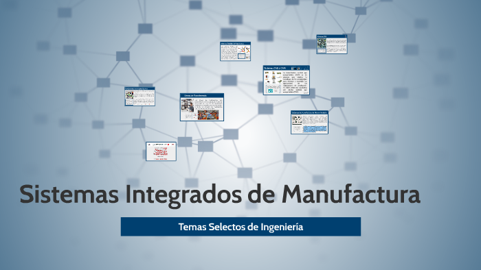 Sistemas Integrados de Manufactura by Lupita Vargas on Prezi