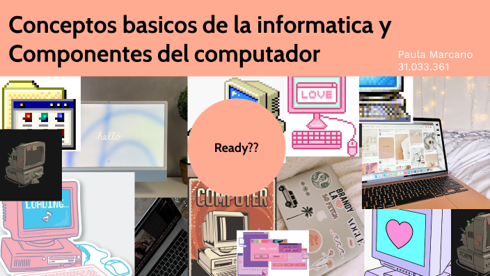 conceptos básicos de la informática y componentes del computador by ...