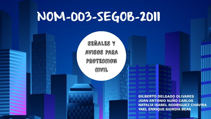 NOM-003-SEGOB-2011 by NATALIA RODRIGUEZ on Prezi