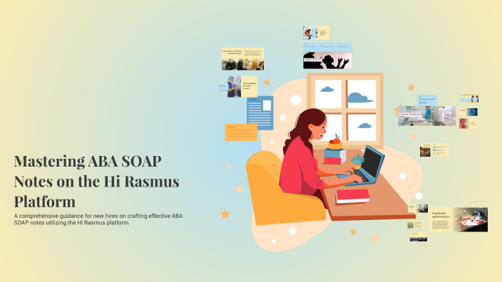 Mastering ABA SOAP Notes on the Hi Rasmus Platform by Ashley ward on Prezi