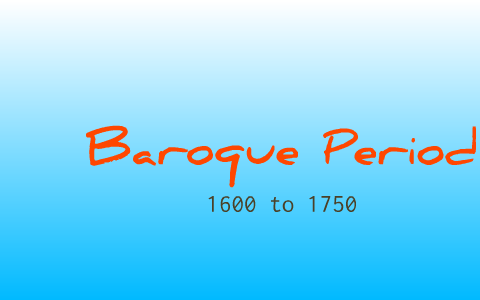 Baroque Music Period by George Williams on Prezi