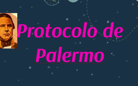 Protocolo de Palermo by vane aigo on Prezi