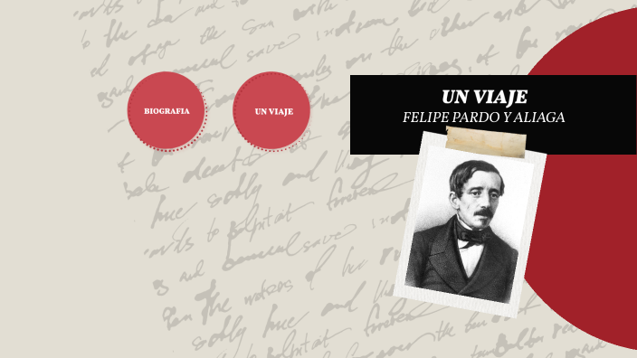 UN VIAJE FELIPE PARDO Y ALIAGA by geanfranco apellido on Prezi