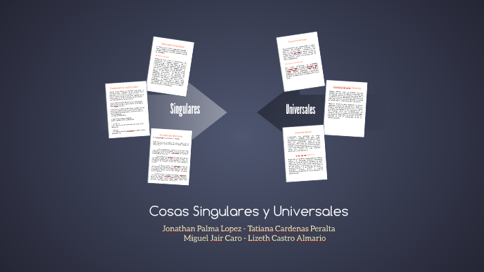 Cosas Singulares y Universales by edilberto Palma on Prezi