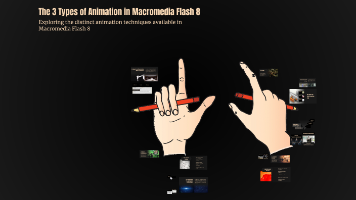 The 3 Types of Animation in Macromedia Flash 8 by zayani majdi on Prezi