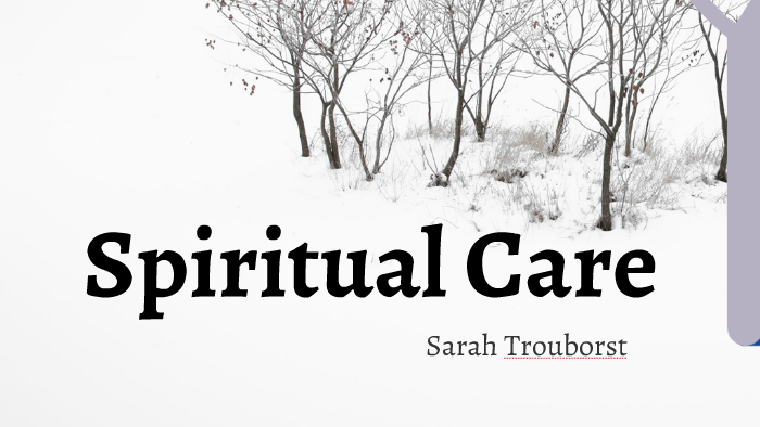 Spiritual Care by Sarah Jennison on Prezi