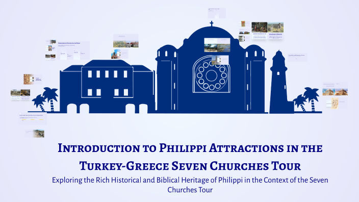 Introduction to Philippi Attractions in the Turkey-Greece Seven ...