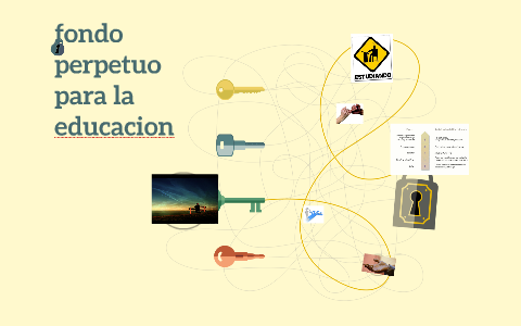 fondo perpetuo para la educacion by cesar omar saldaña garcia on Prezi