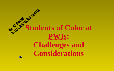 Being a student of color at a PWI by Peter Adams on Prezi