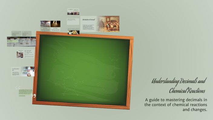 Understanding Decimals and Chemical Reactions by on Prezi