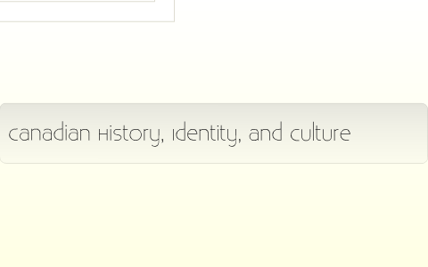 Canadian History, Identity and Culture by Sonia Dhaliwal