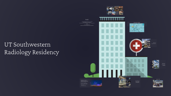 UT Southwestern Radiology Residency Overview by Havisha Munjal on Prezi