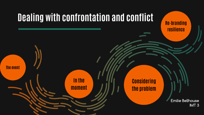 Dealing with confrontation and conflict by Mary Bellhouse on Prezi