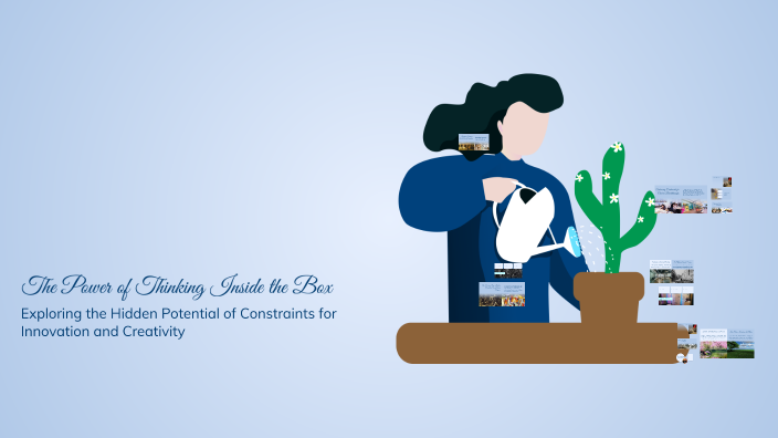 The Power of Thinking Inside the Box by chiro dip on Prezi