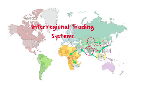 Interregional Trading Systems by Vanessa Yu on Prezi