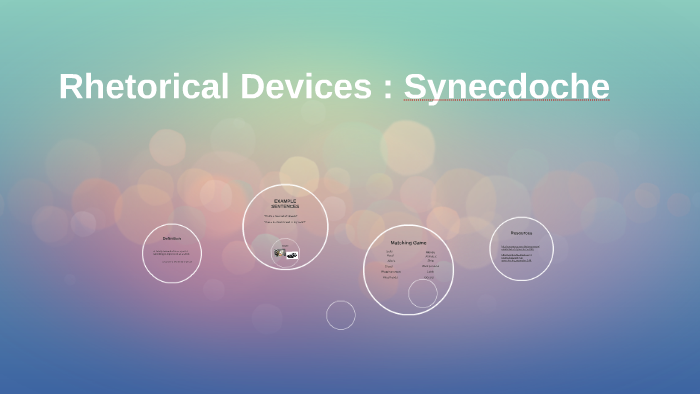 Rhetorical Devices : Synecdoche by Cinha Sy on Prezi