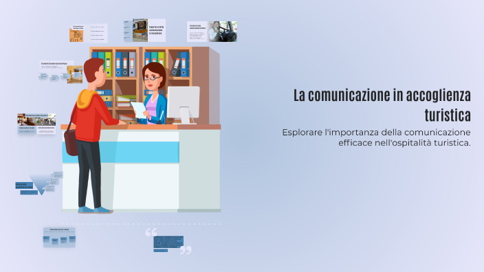 La comunicazione in accoglienza turistica by Luana Scasciamacchia on Prezi