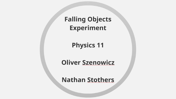 Falling Objects Experiment by Nathan Stothers on Prezi