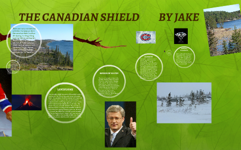 THE CANADIAN SHIELD BY JAKE by on Prezi
