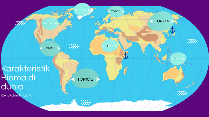 Karakteristik Bioma di Dunia by AMI FITRI on Prezi