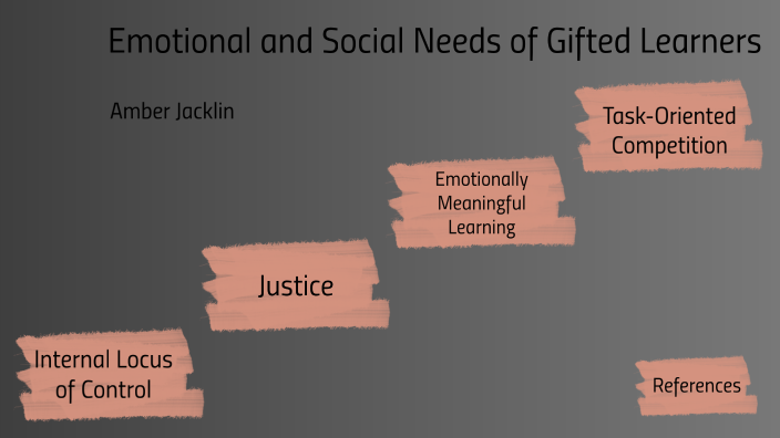 Emotional and Social Needs of Gifted Learners by Amber Jacklin on Prezi