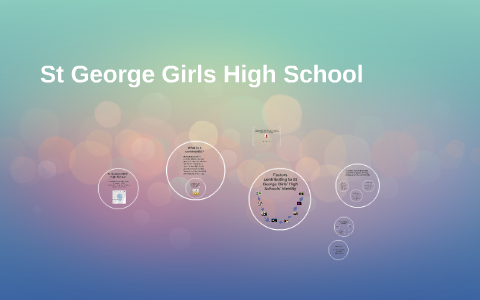 St George Girls High School by Tea B on Prezi