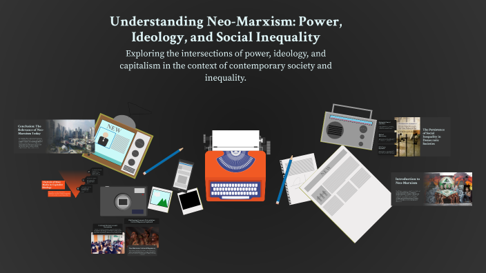 Understanding Neo-Marxism: Power, Ideology, and Social Inequality by ...