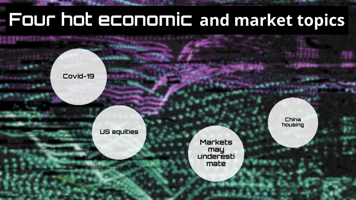 Four hot economic and market topics for 2022 by Silviana Silvi on Prezi