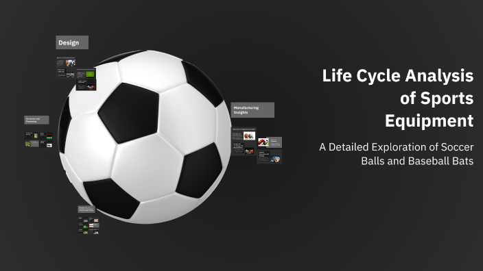 Life Cycle Analysis of Sports Equipment by Anthony Rubino on Prezi