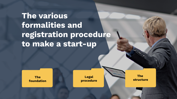 The various formalities and registration procedure to make a start-up ...