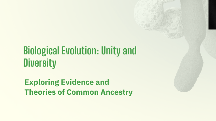 Biological Evolution: Unity and Diversity by Ugyen Thinley on Prezi