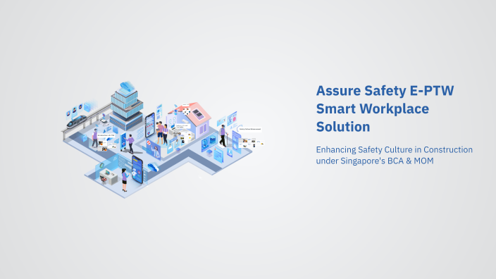 Assure Safety E-PTW Smart Workplace Solution by Eric Law on Prezi
