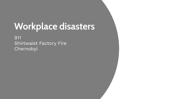 Workplace Disasters by Matthew Serna on Prezi