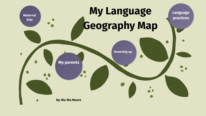 My Language Geography Map by Ma-Nia Moore on Prezi